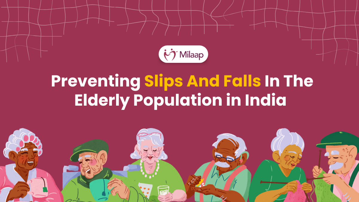 Preventing Slips & Falls in Elderly Indians | Safety Tips